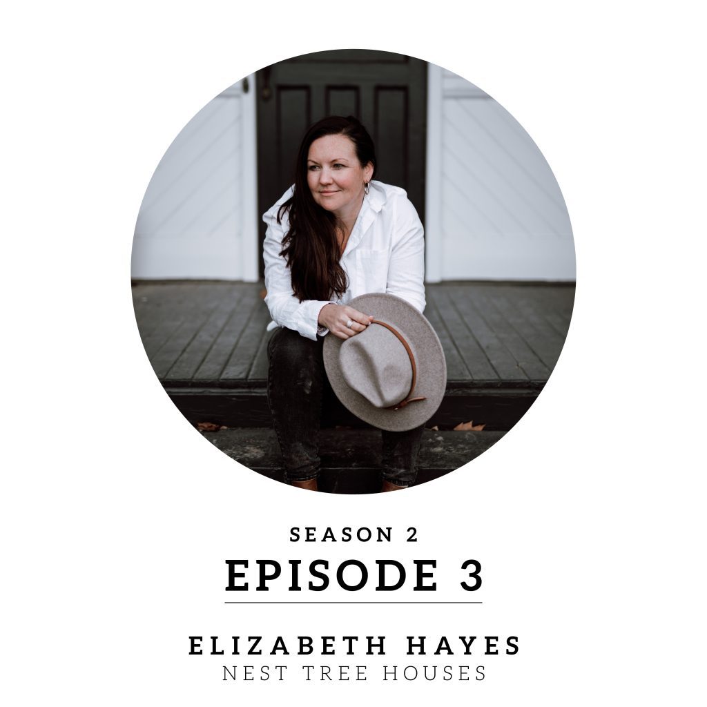 S2 Ep3: Elizabeth Hayes, Nest Tree Houses - Young Country