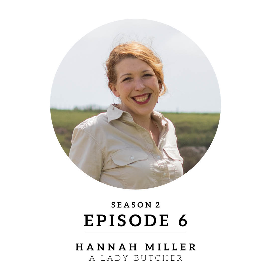 S2 Ep7: A Lady Butcher - Hannah Miller - Young Country
